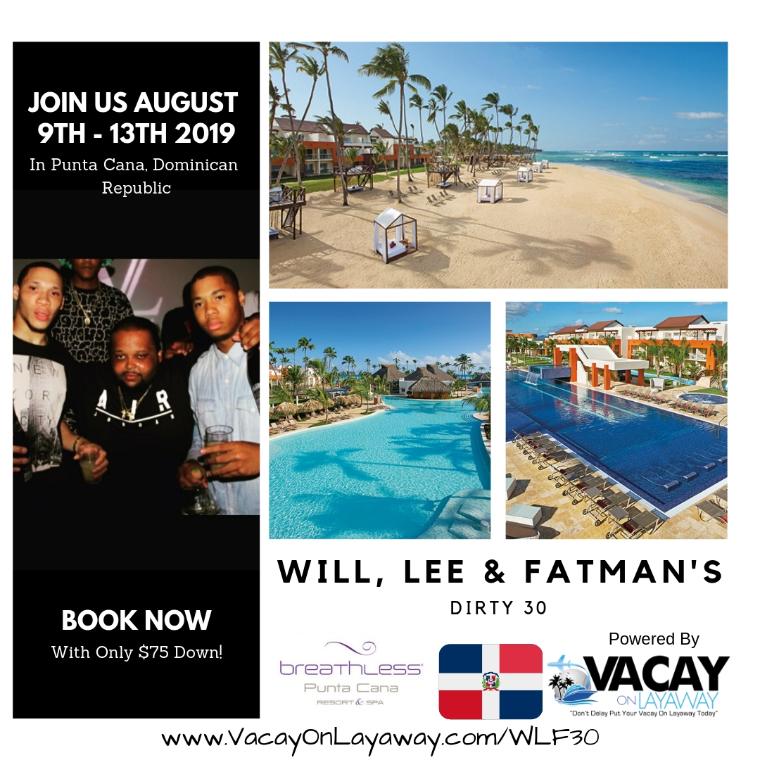 Will, Lee & Fatman’s Dirty 30 – Vacay On Layaway